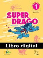 Superdrago 1 (2.ª ed.) - Libro del alumno | Digital book | BlinkLearning