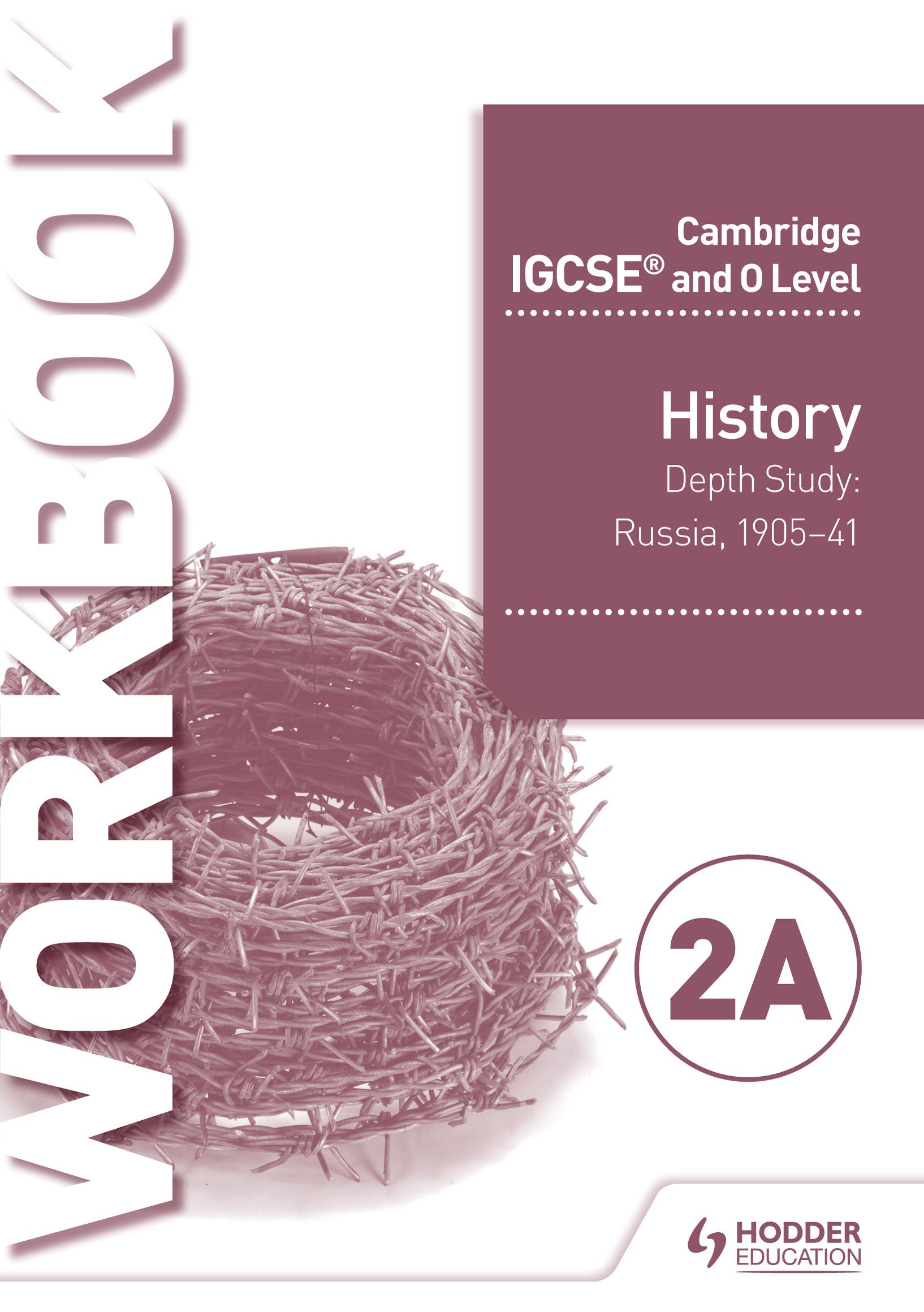 Cambridge IGCSE and O Level History Workbook 2A - Depth study: Russia ...