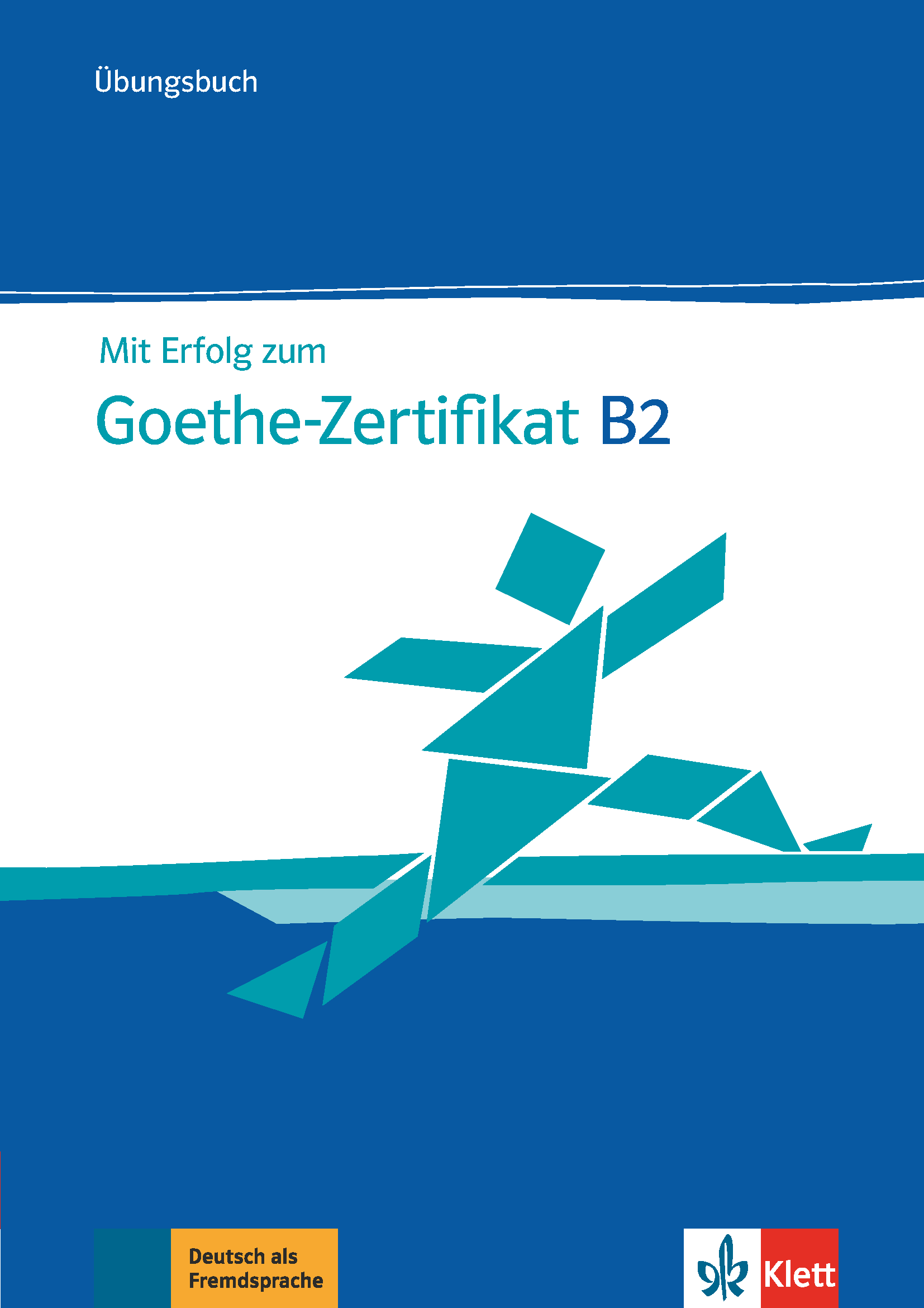 Mit Erfolg zum Goethe-/ÖSD-Zertifikat B2 interaktives Übungsbuch ...
