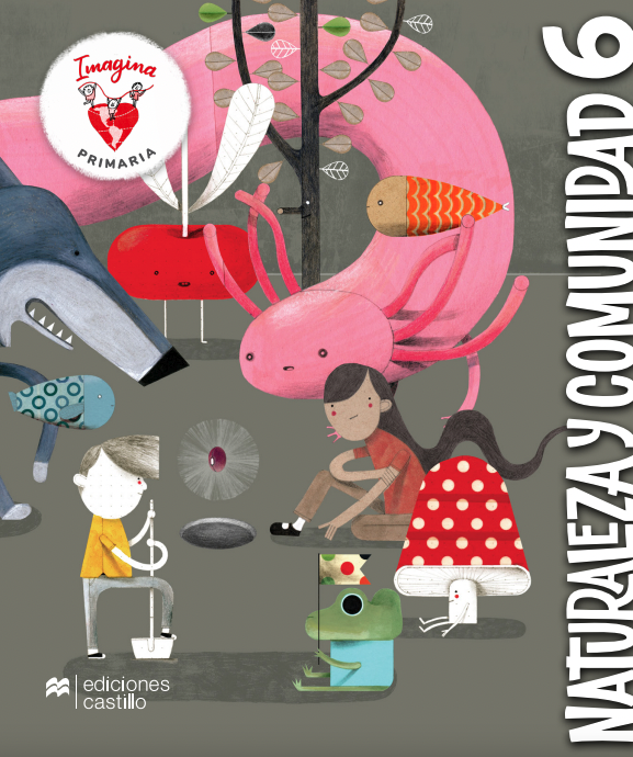 Naturaleza y comunidad 6 | Imagina | Primaria | Digital book ...