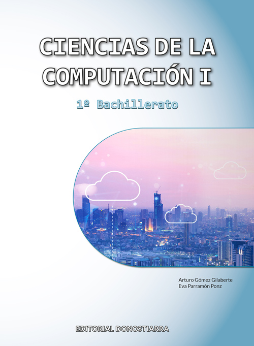 Ciencias de la computación I - 1º Bachillerato | Digital book | BlinkLearning