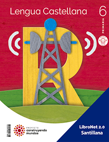 LN PLAT Alumnado Lengua Castellana 6 Primaria Construyendo mundos | Digital book | BlinkLearning