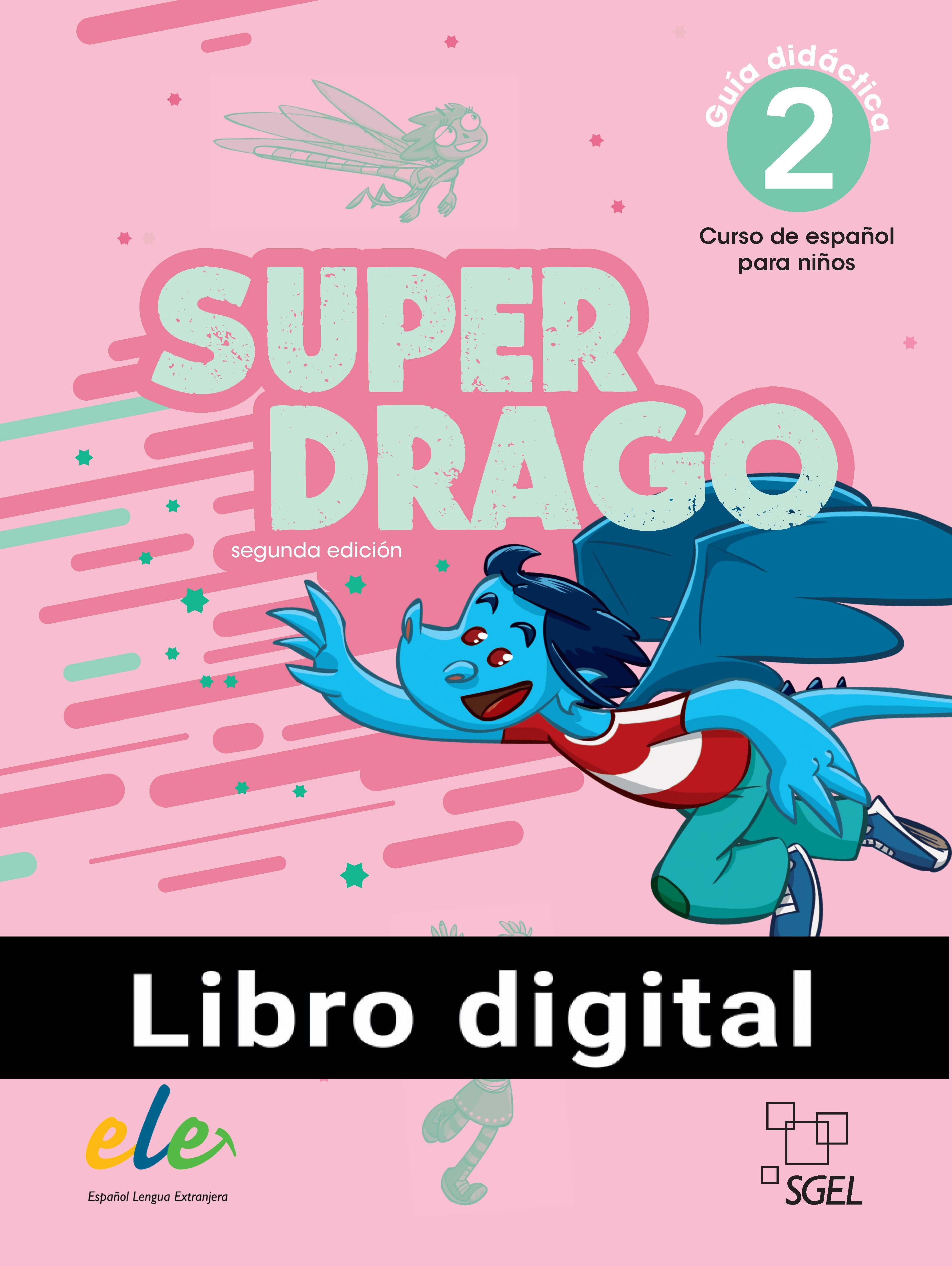 Superdrago 2 (2.ª ed.) - Libro + cuaderno | Digital book | BlinkLearning