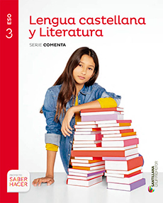 LM PLAT Profesor Lengua castellana y Literatura Comenta 3 ESO Saber Hacer Grup Promotor Saber ...